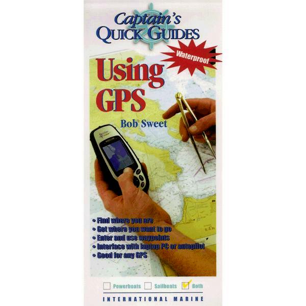 Using GPS: A Captain's Quick Guide Robert Sweet nac0176 j160224